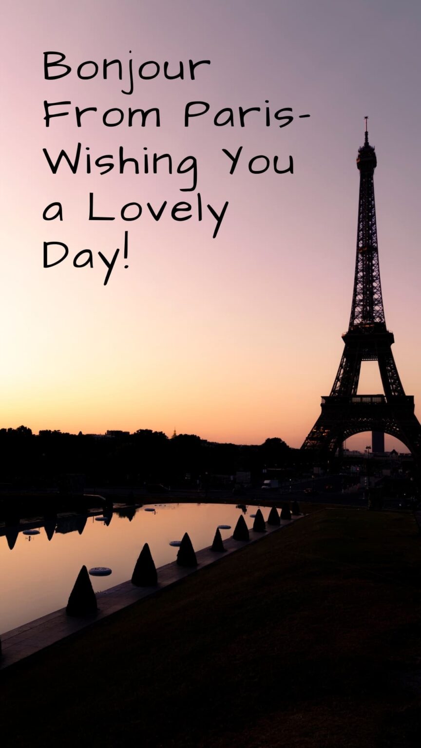 15 Inspirational Paris Messages for Good Mornings and Beautiful Nights