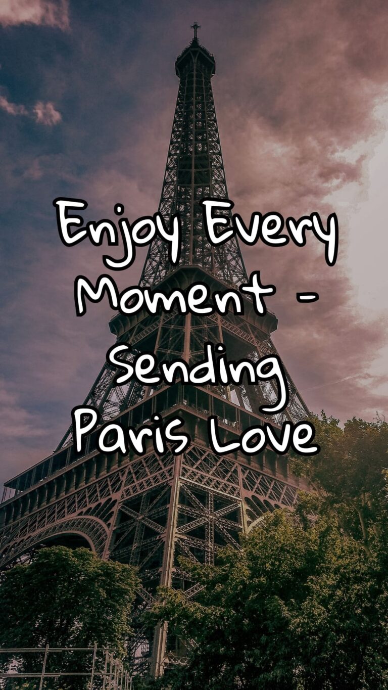 15 Inspirational Paris Messages for Good Mornings and Beautiful Nights