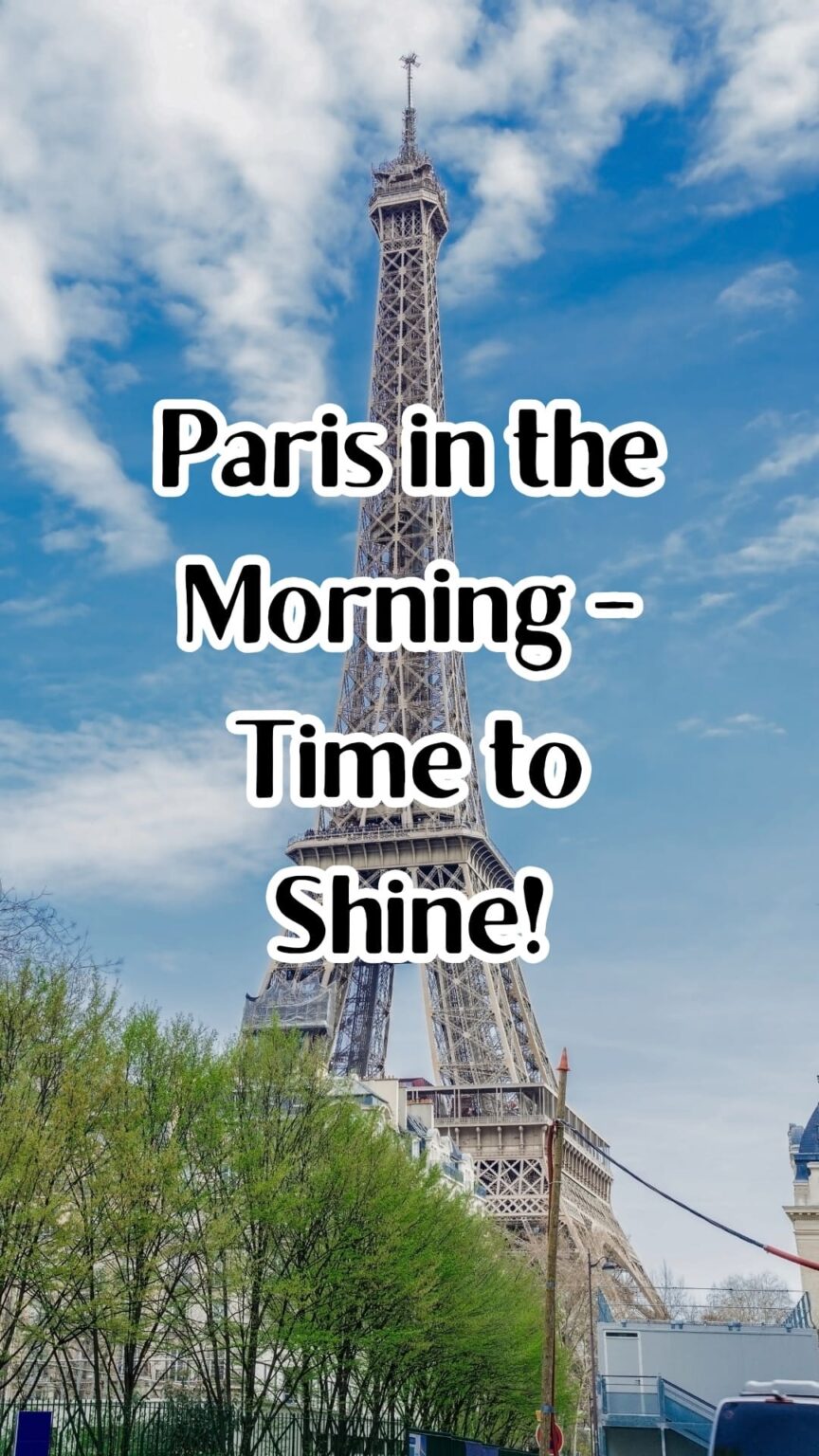 15 Inspirational Paris Messages for Good Mornings and Beautiful Nights